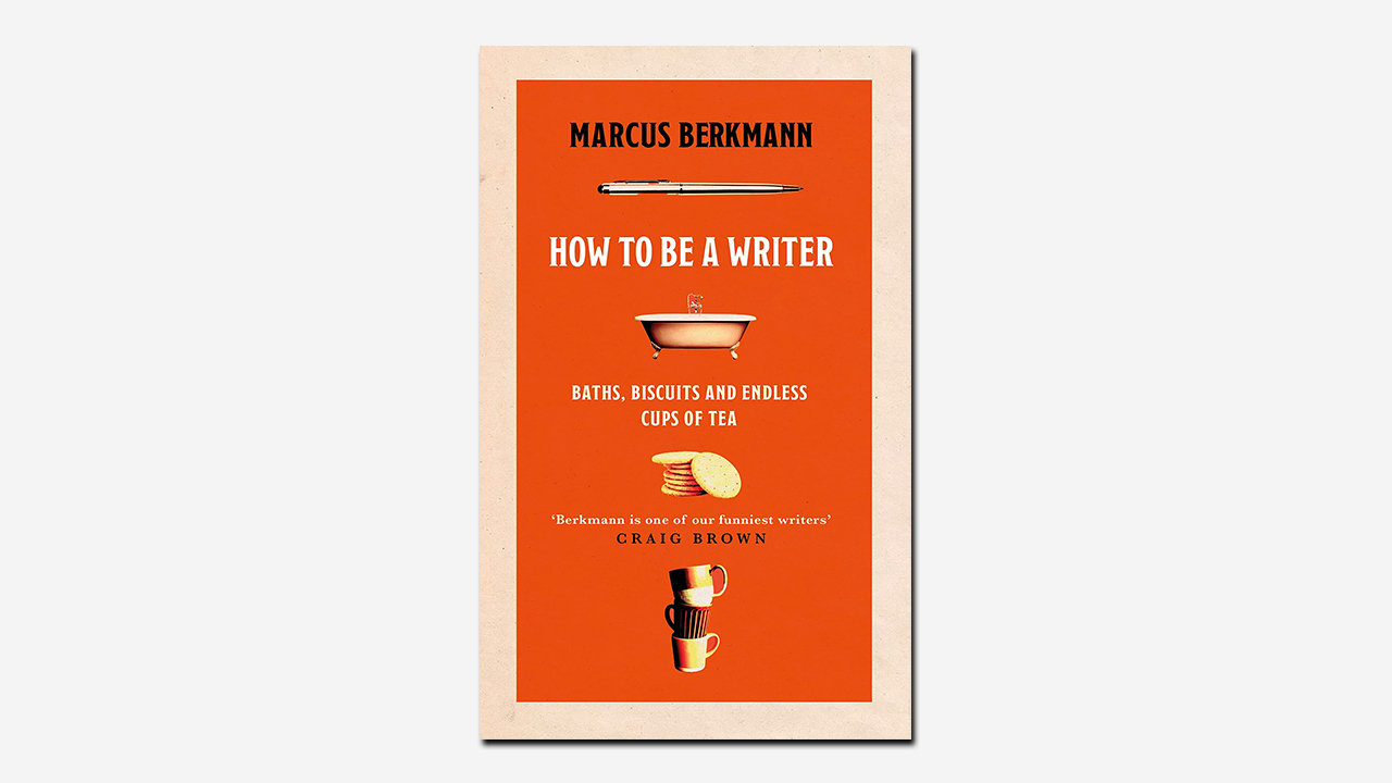 How To Be A Writer by Marcus Berkmann | Book review | The TLS