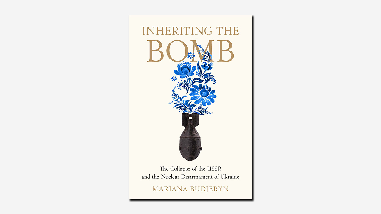 Inheriting the Bomb by Mariana Budjeryn | Book review | The TLS