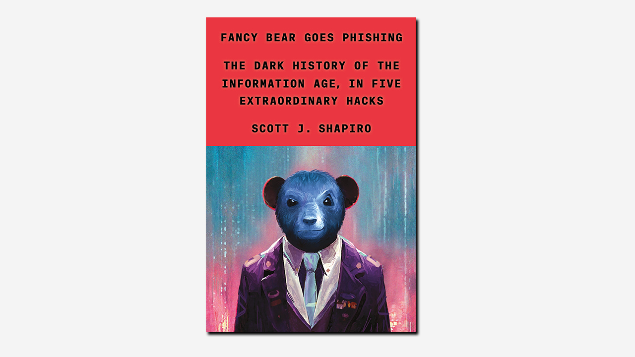 Fancy Bear Goes Phishing by Scott J. Shapiro | Book review | The TLS