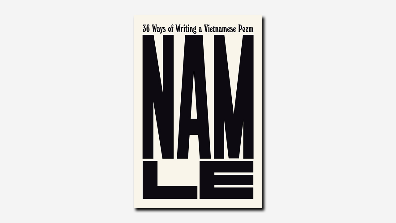 36 Ways of Writing a Vietnamese Poem by Nam Le | Book review | TLS
