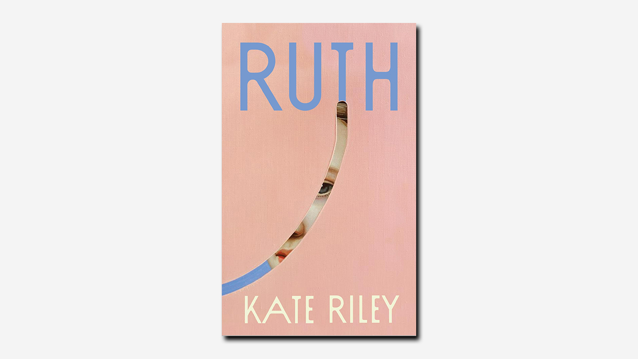 Ruth by Kate Riley | Book review | The TLS