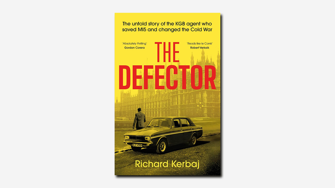 The Defector by Richard Kerbaj | Book review | The TLS